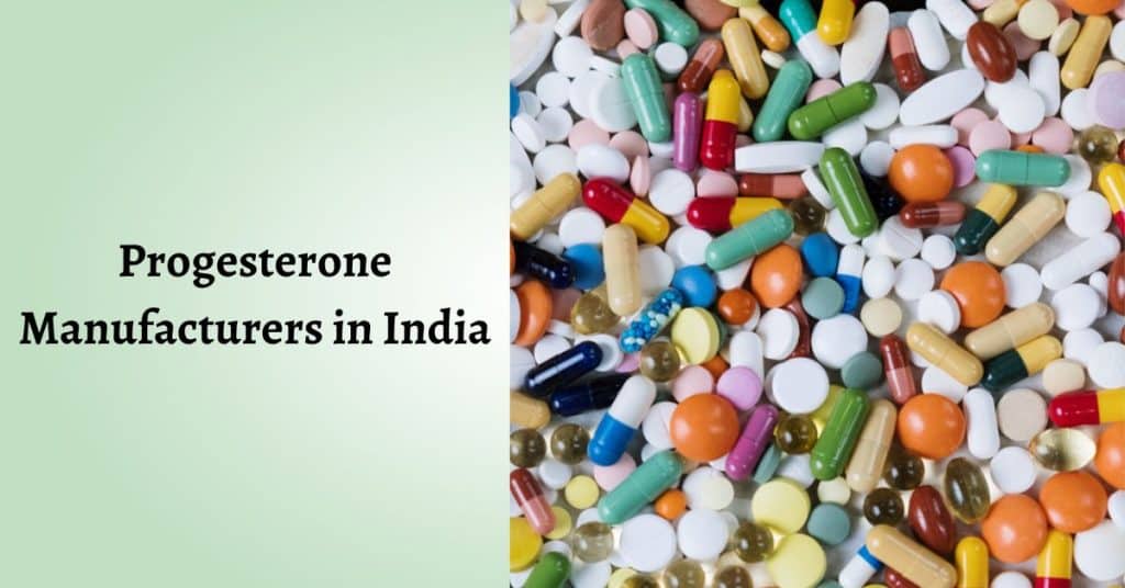Global Progesterone Manufacturers & Suppliers In India