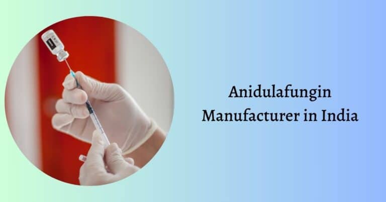 Best Anidulafungin Manufacturer In India - Torso Healthcare